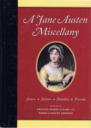 BOOK REVIEW: A Jane Austen Miscellany edited by Kristen Maree Cleary ...